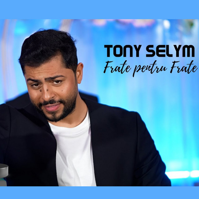 Frate pentru Frate - Single by Tony Selym | Spotify