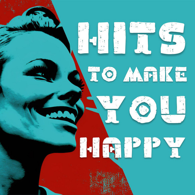 Hits to Make You Happy - Compilation by Various Artists | Spotify