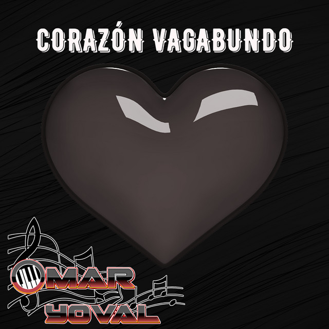 Corazón Vagabundo - Single by OMAR YOVAL | Spotify