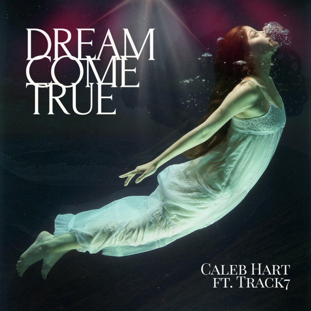 Dream Come True - Single by Caleb Hart | Spotify