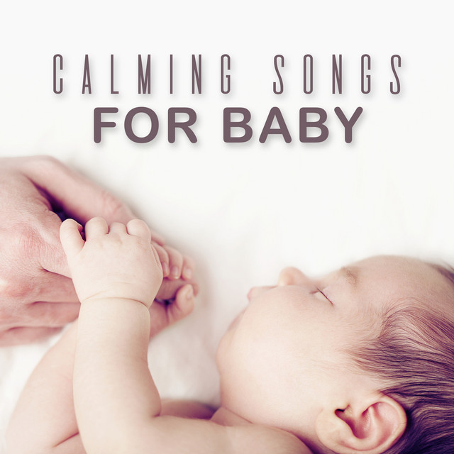 Calming Songs for Baby - Album by Calm Children Collection | Spotify