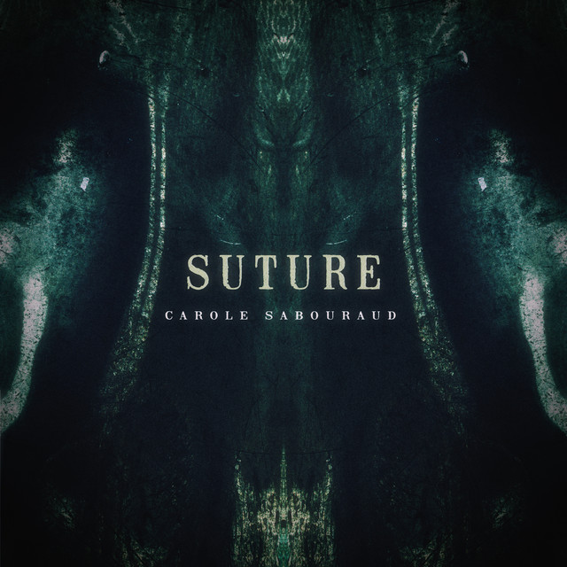 Suture - Album by Carole Sabouraud | Spotify