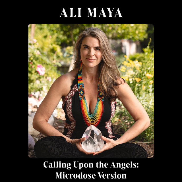 Calling Upon the Angels (Microdose Version) - Single by Ali Maya | Spotify