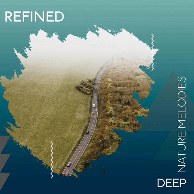 zZz Refined Deep Nature Melodies zZz - Album by Mother Nature Sound FX ...