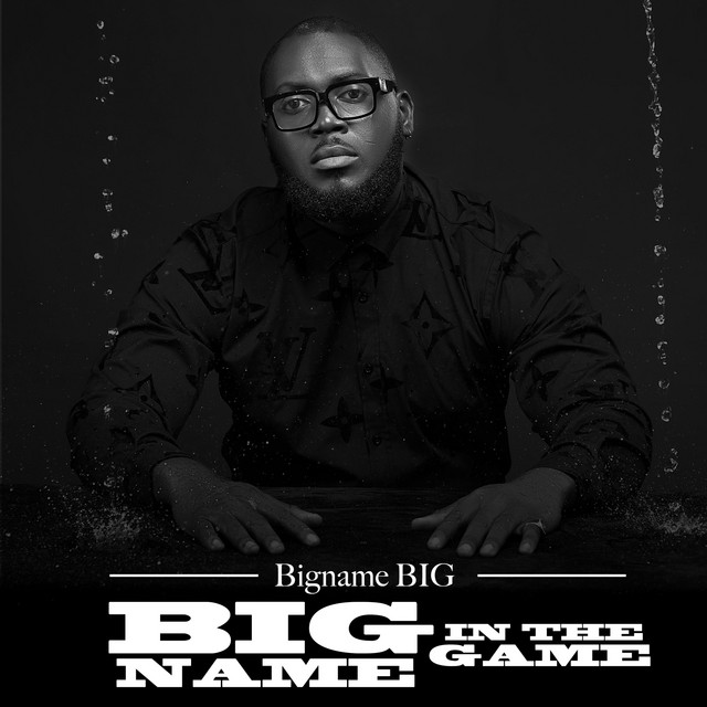 Big Name In The Game EP By Bigname BIG Spotify