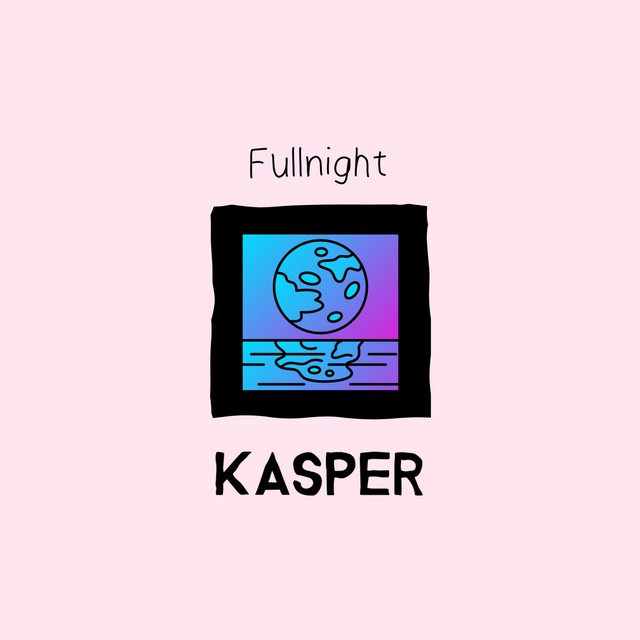 FullNight - Single by KASPER | Spotify