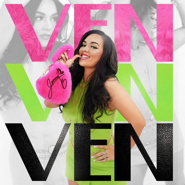 Ven Ven Ven - song and lyrics by Jennyy B | Spotify