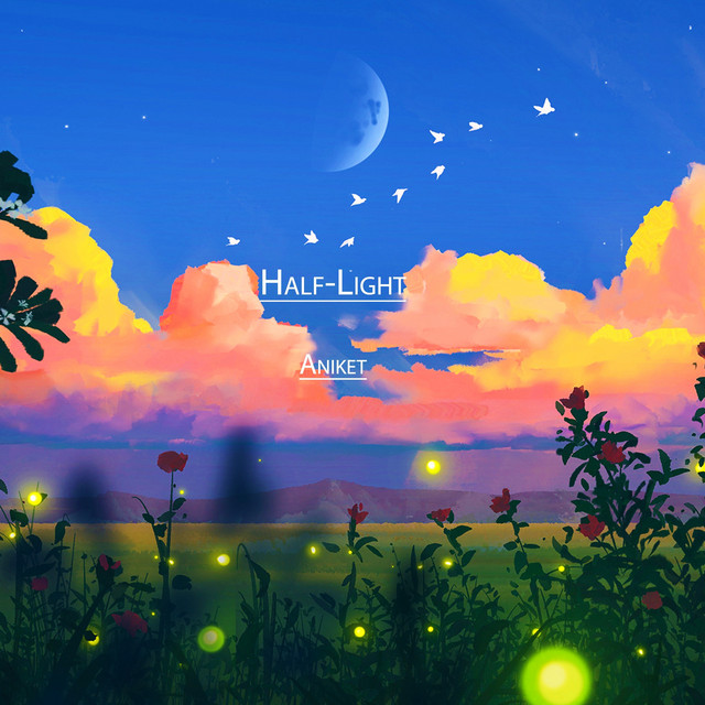 Half-Light - EP by Aniket | Spotify