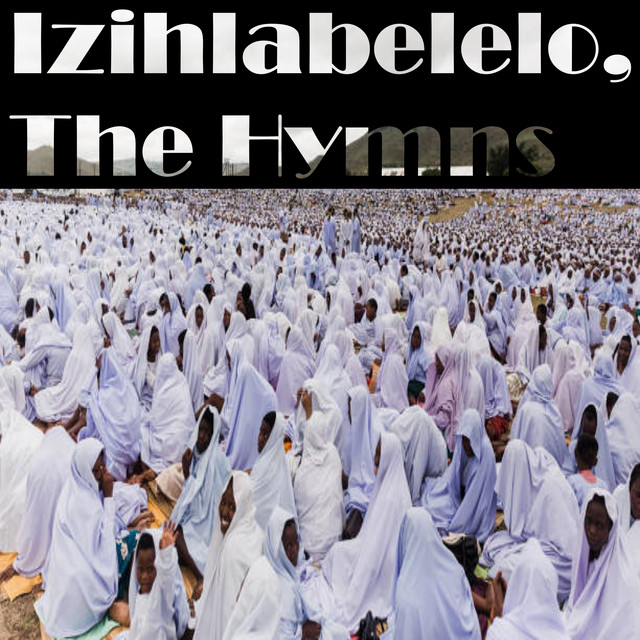 Izihlabelelo, The Hymns - Album by Shembe | Spotify