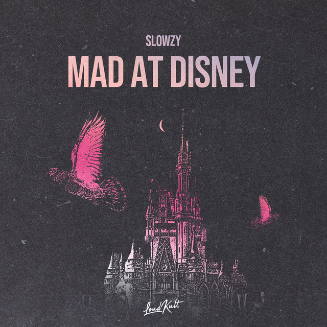 Mad At Disney - Single by Slowzy | Spotify