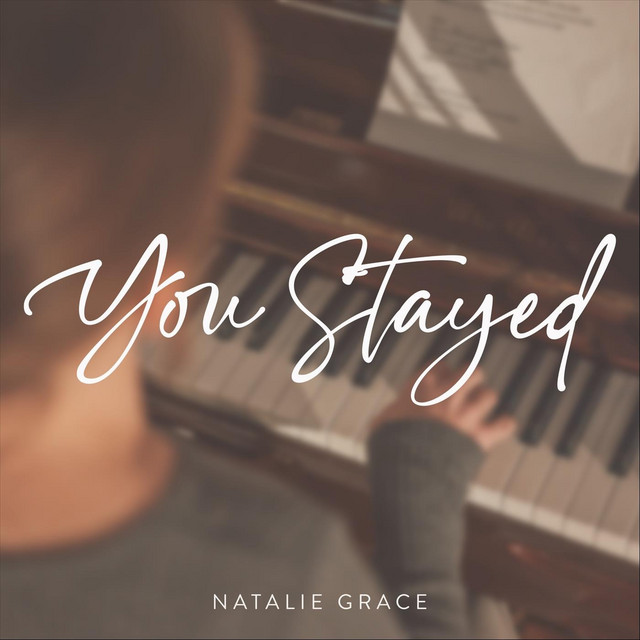 You Stayed - Single by Natalie Grace | Spotify