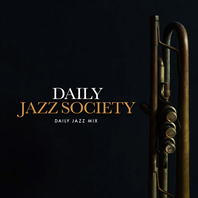 Daily Jazz Society - Album by Daily Jazz Mix | Spotify