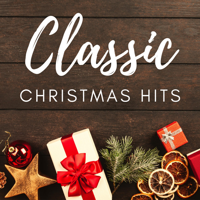 Classic Christmas Hits - Compilation by Various Artists | Spotify