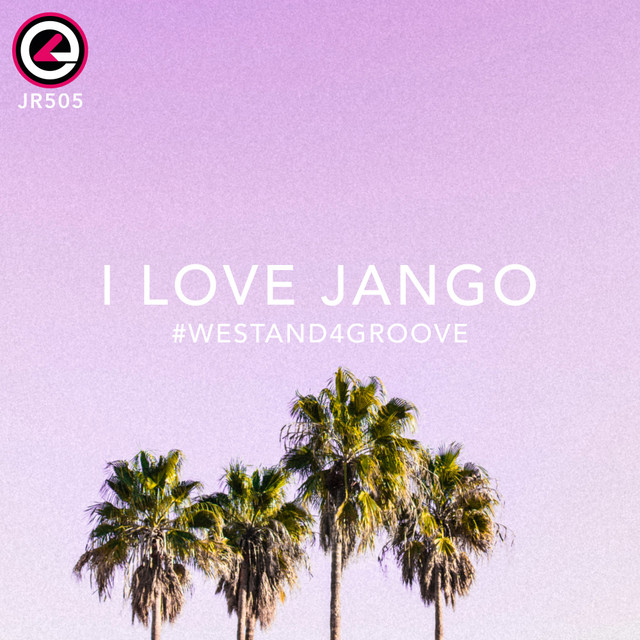 I Love Jango - Compilation by Various Artists | Spotify