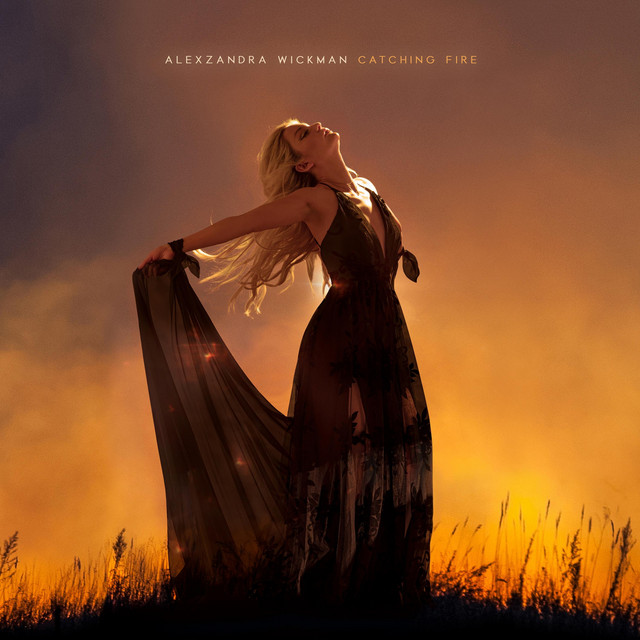 Catching Fire - Single by Alexzandra Wickman | Spotify