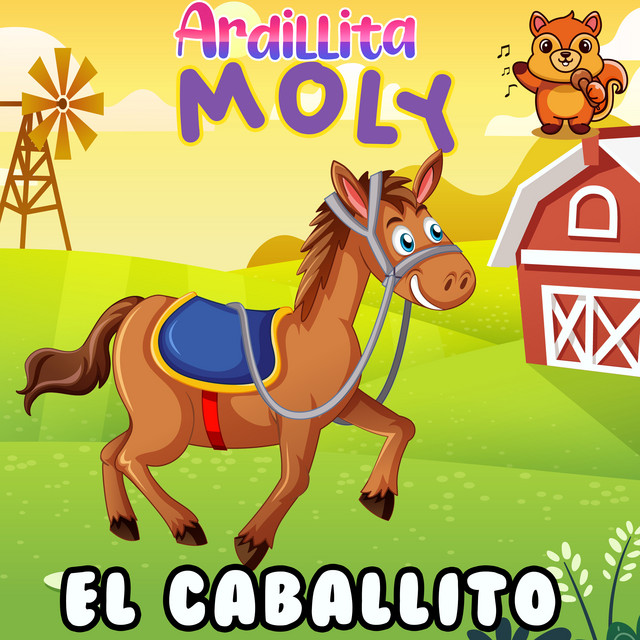 El Caballito - Album by Ardillita Moly | Spotify