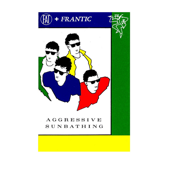 Aggressive Sunbathing - Album by Fat and Frantic | Spotify