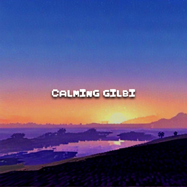 Calming Gilbi - Single by OK Beats | Spotify