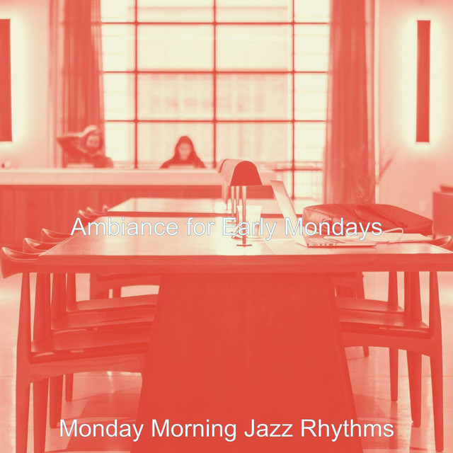 Monday Morning Jazz Rhythms | Spotify