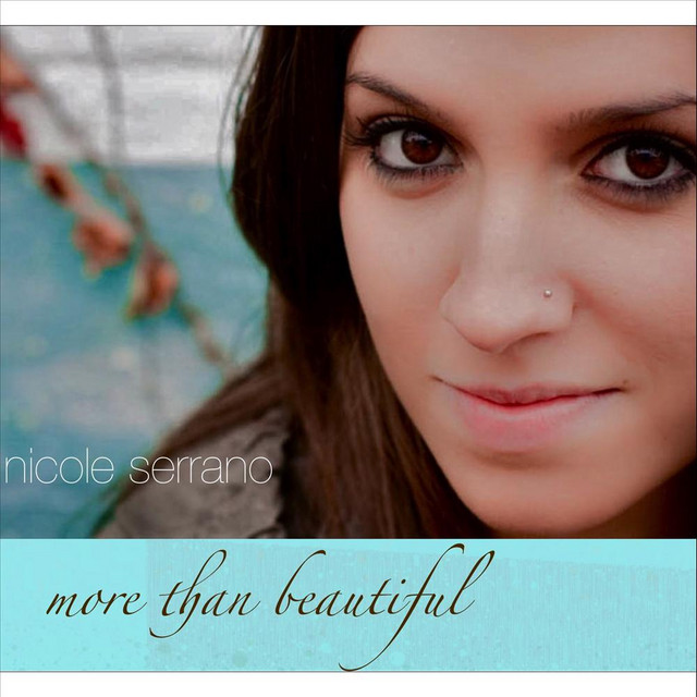 More Than Beautiful - Single by Nicole Serrano | Spotify