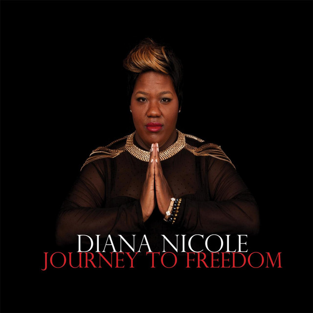 Journey to Freedom - Album by Diana Nicole | Spotify