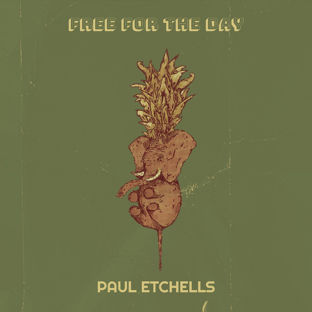 Free for the Day - Album by Paul Etchells | Spotify