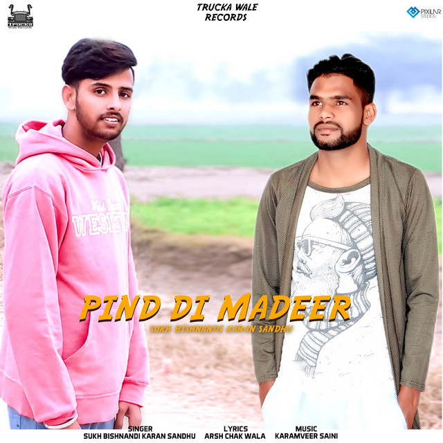 Pind Di Madeer - song and lyrics by Sukh Bishnandi, Karan Sandhu | Spotify