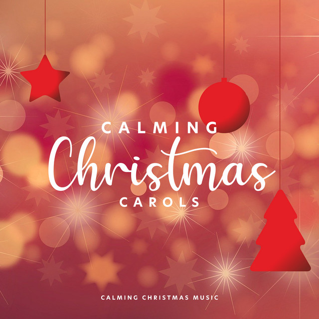 Calming Christmas Carols - Album by Calming Christmas Music | Spotify