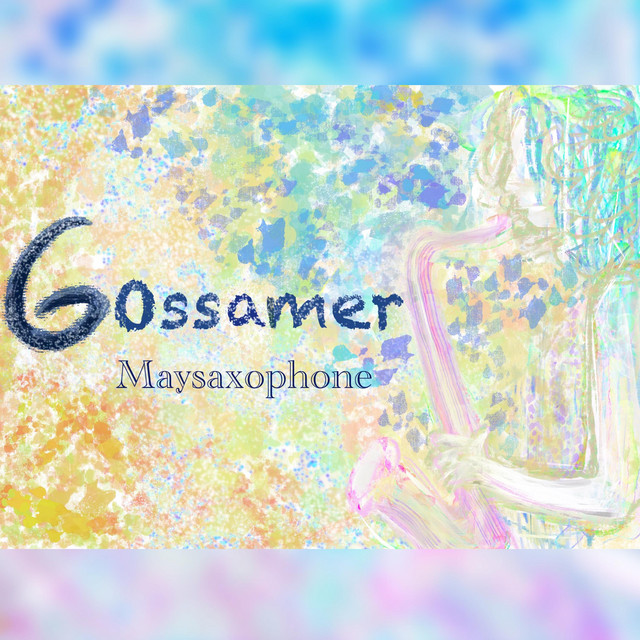 Gossamer - Single by Maysaxophone | Spotify