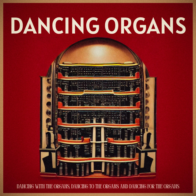 Dancing Organs - Album by GAKHED | Spotify