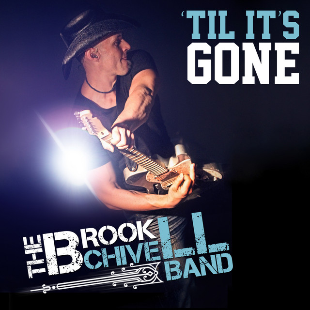 'Til It's Gone - Single by The Brook Chivell Band | Spotify