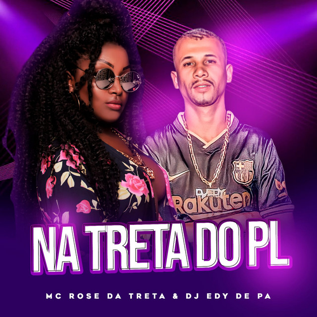 NA TRETA DO PL - song and lyrics by dj edy de pa, Mc Rose da Treta ...