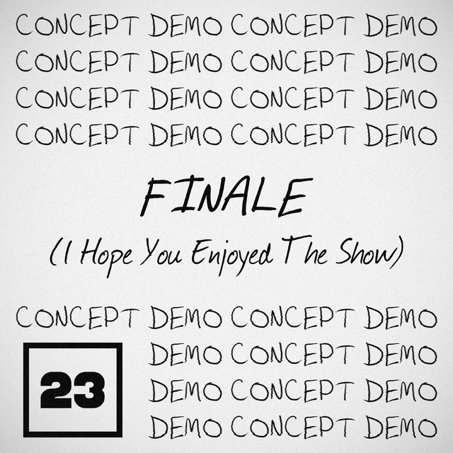 Finale (I Hope You Enjoyed The Show) - Concept Demo - song and lyrics ...