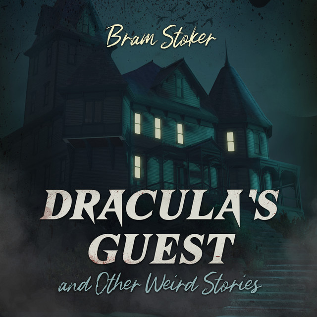 Chapter 26 - Dracula's Guest and Other Weird Stories - song and lyrics ...