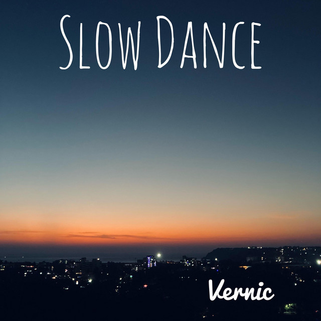 Slow Dance - song and lyrics by Vernic | Spotify