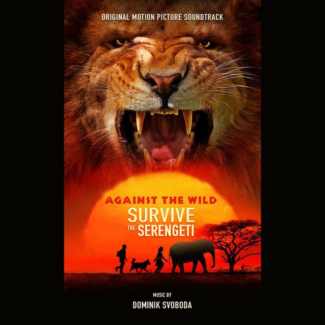 Against the Wild 2: Survive the Serengeti (Original Motion Picture ...