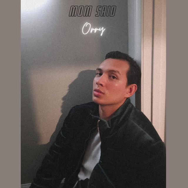 Mom Said - Single by Orry | Spotify
