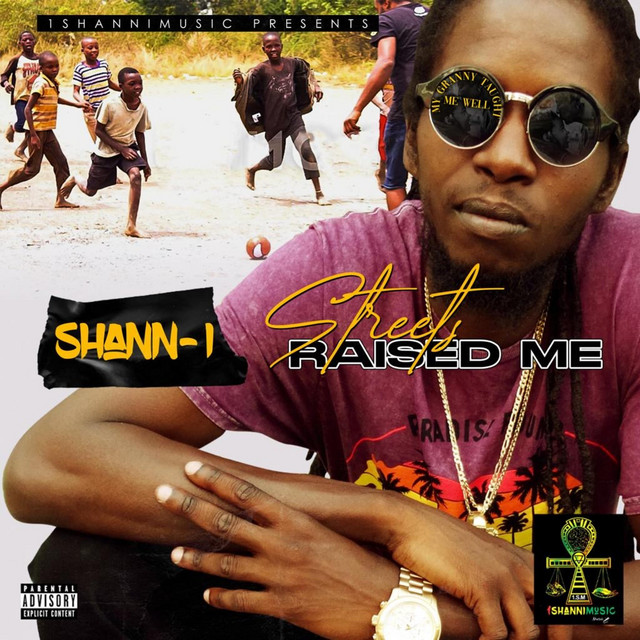 Streets Raised Me - Single by Shann-I | Spotify