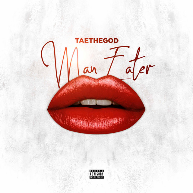 Man Eater - Single by Tae the God | Spotify