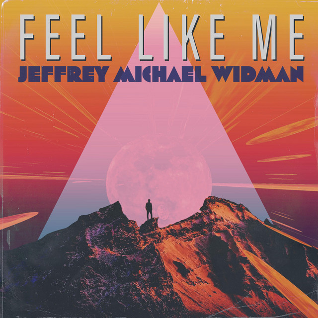 Feel Like Me - song and lyrics by Jeffrey Michael Widman | Spotify