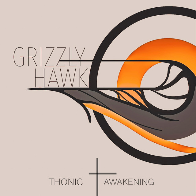 THONIC AWAKENING - EP by GrizzlyHawk | Spotify