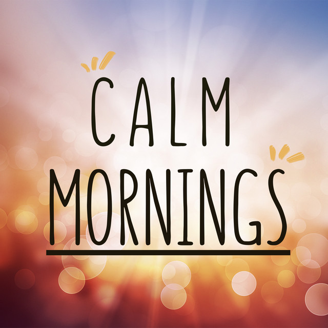 Calm Mornings - Compilation by Various Artists | Spotify