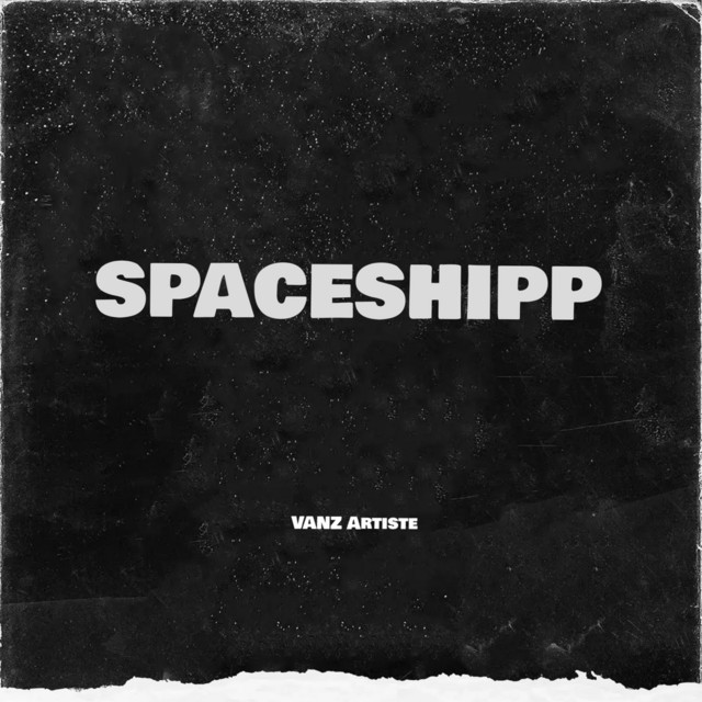 Spaceshipp - Single by VANZ Artiste | Spotify