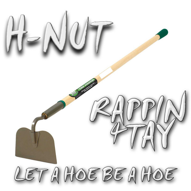 Let a Hoe Be a Hoe (feat. Rappin' 4-Tay) - Single by H-Nut | Spotify