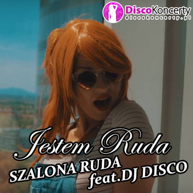 Jestem ruda (Radio Edit) - Single by DJ Disco | Spotify