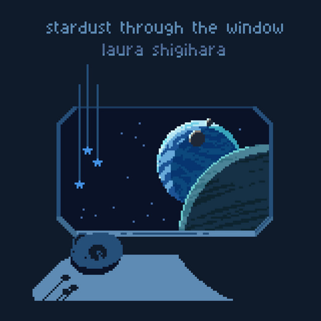 Stardust through the Window - song and lyrics by Laura Shigihara | Spotify
