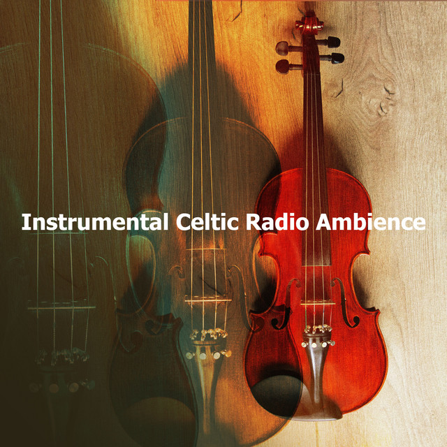 Instrumental Celtic Radio Ambience - Album by Instrumental Irish Music ...