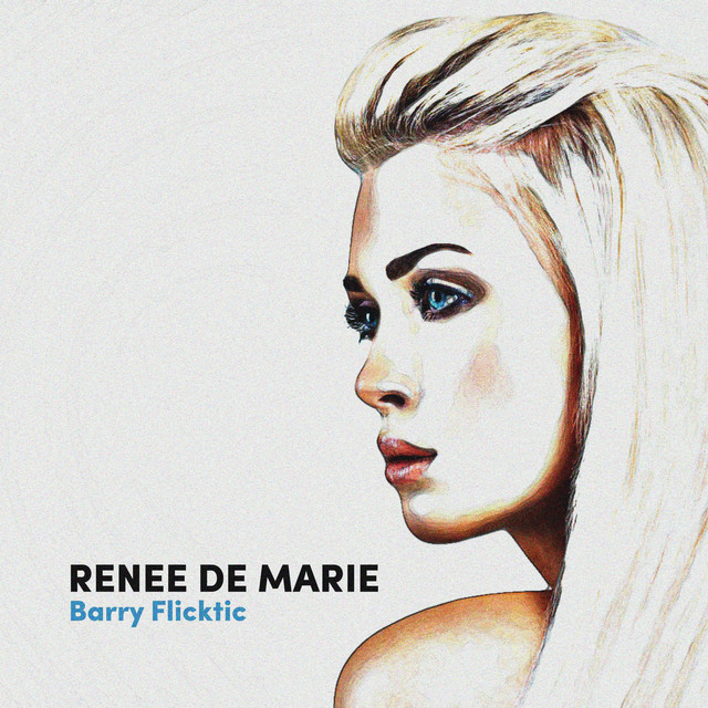 Renee de Marie - Single by Barry Flicktic | Spotify
