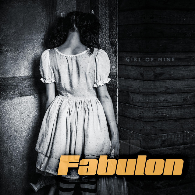 Girl Of Mine - song and lyrics by Fabulon | Spotify
