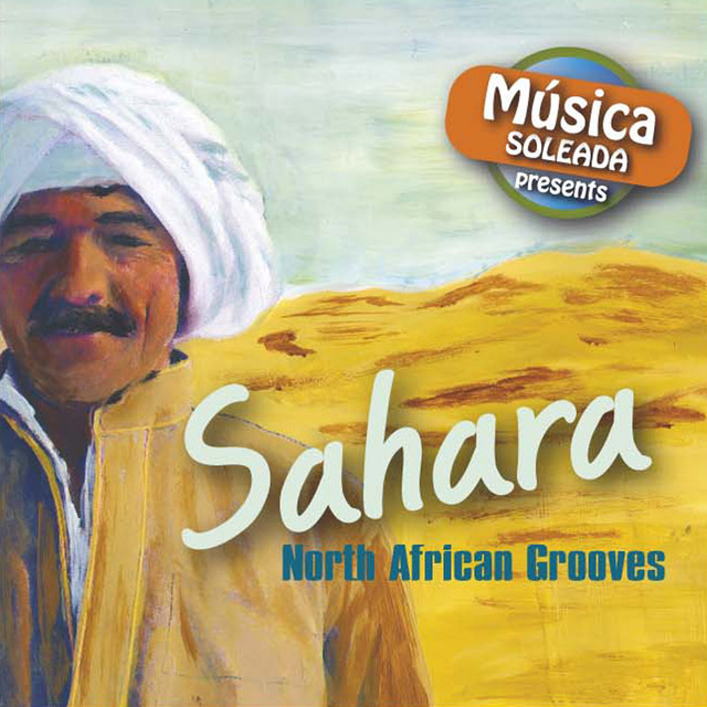 Sahara - North African Grooves - Compilation by Various Artists | Spotify